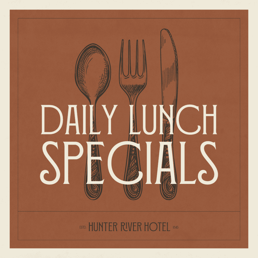 Daily Lunch Meal Deals – Hunter River Hotel