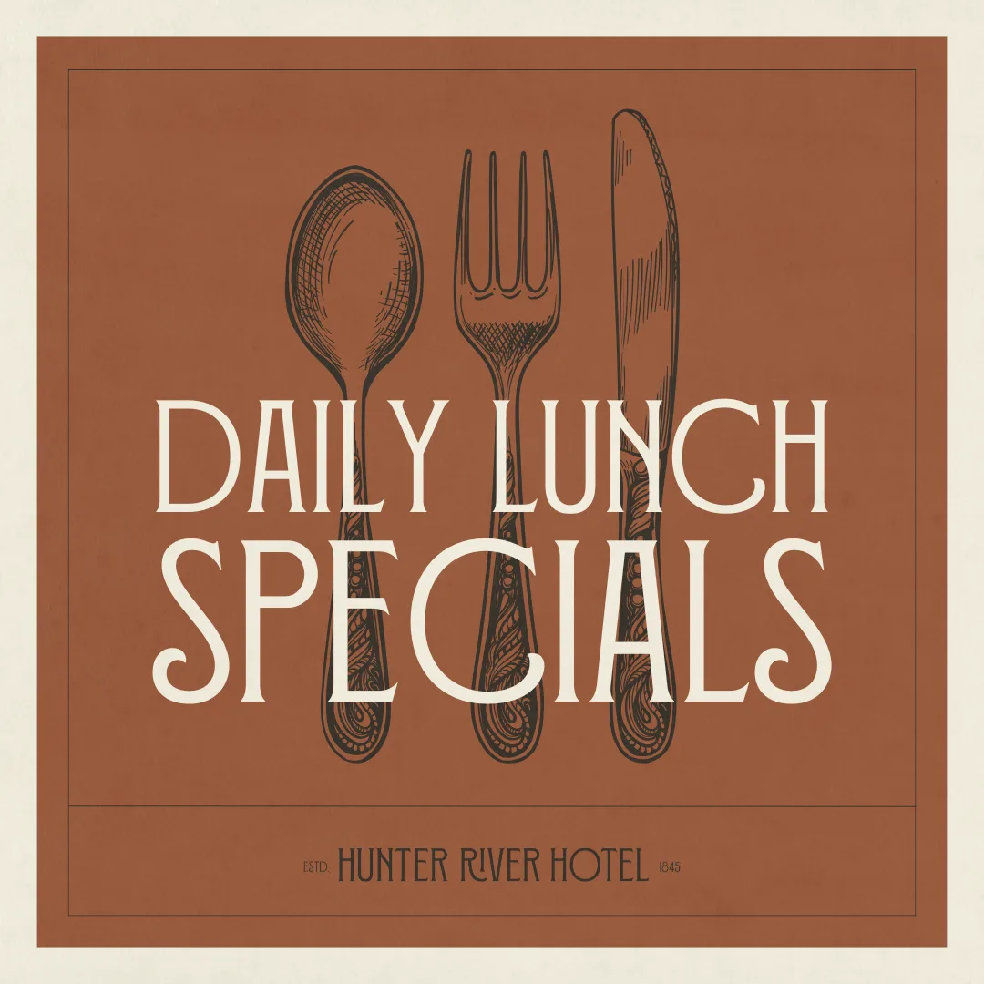 Daily Lunch Meal Deals – Hunter River Hotel